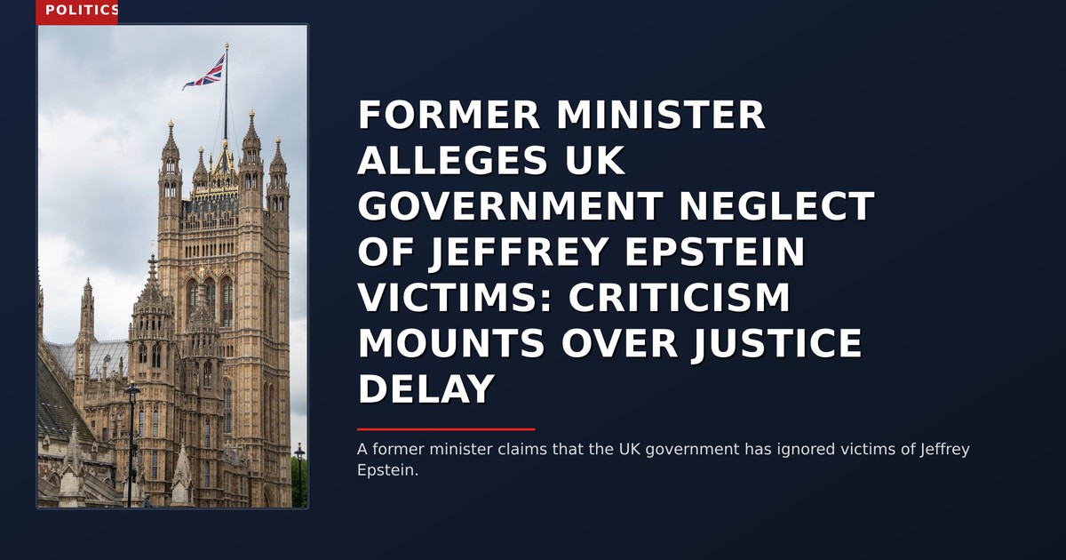 FORMER MINISTER ALLEGES UK GOVERNMENT NEGLECT OF JEFFREY EPS | VPNews